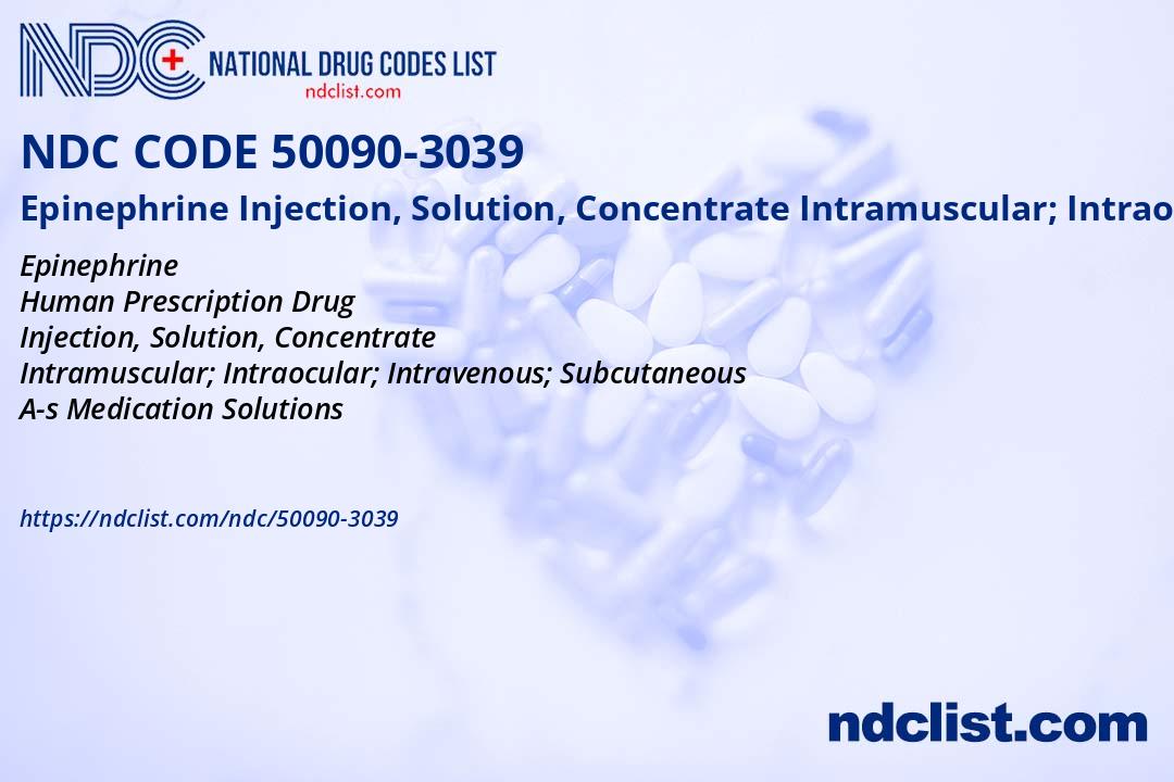 NDC 50090-3039 Epinephrine Injection, Solution, Concentrate ...