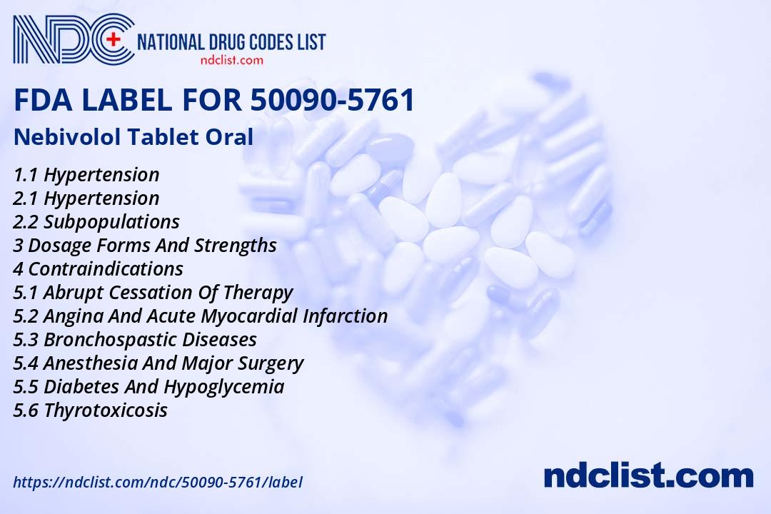 FDA Label for Nebivolol Tablet Oral - Indications, Usage & Precautions