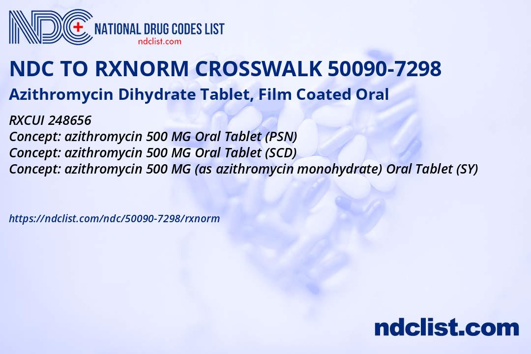 NDC RxNorm Crosswalk 50090-7298 Azithromycin Dihydrate Tablet, Film Coated Oral