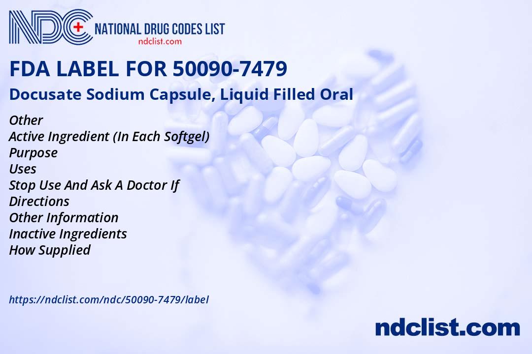 Docusate Sodium- FDA Label NDC50090-7479