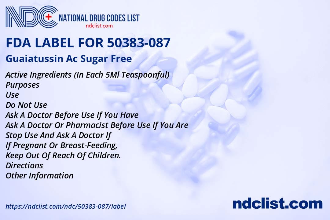 FDA Label for Guaiatussin Ac Sugar Free - Indications, Usage & Precautions