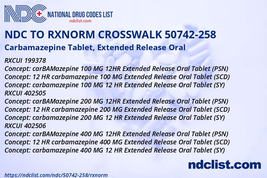 NDC RxNorm Crosswalk 50742-258 Carbamazepine Tablet, Extended Release Oral