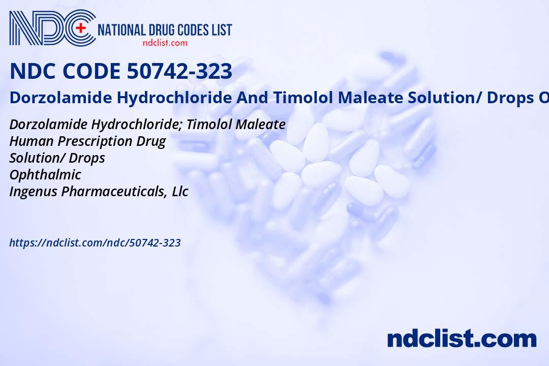 NDC 50742-323 Dorzolamide Hydrochloride And Timolol Maleate Solution ...