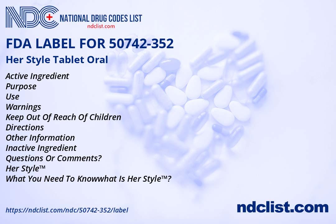 FDA Label for Her Style Tablet Oral - Indications, Usage & Precautions