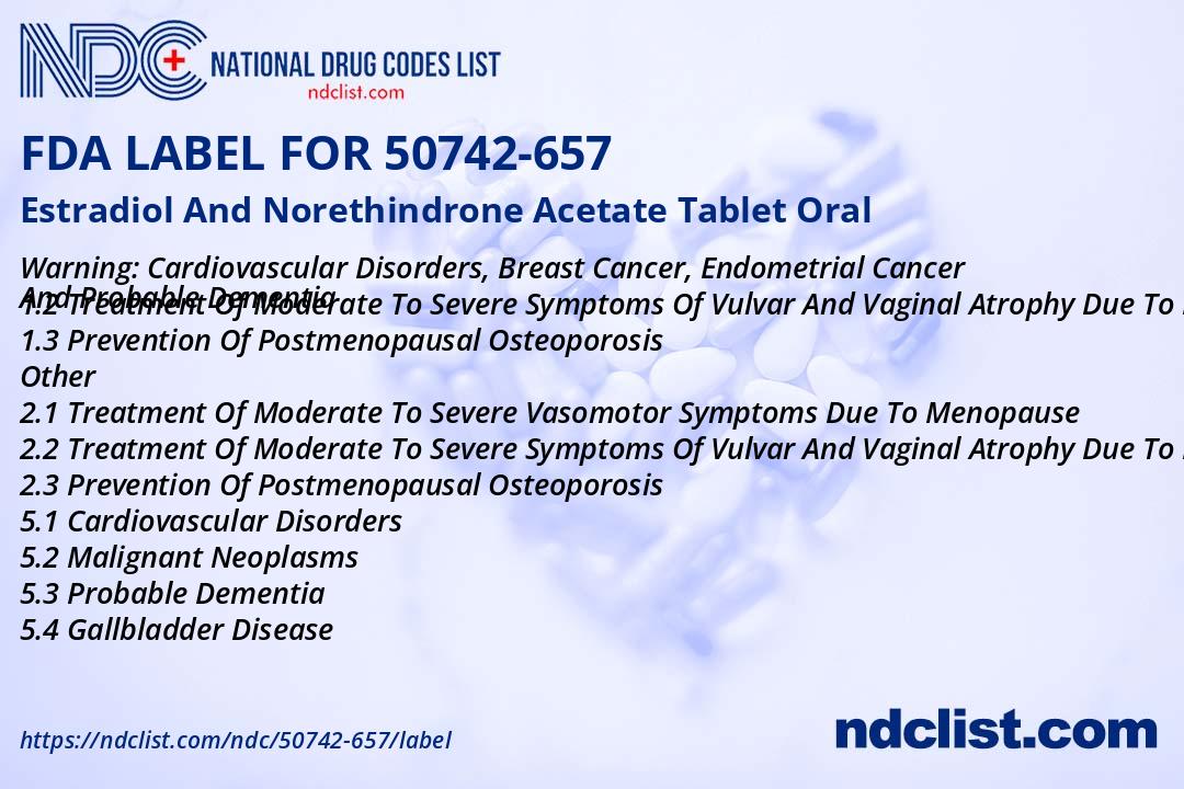 Estradiol And Norethindrone Acetate- FDA Label NDC50742-657