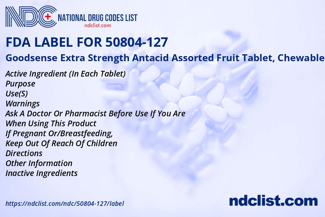 FDA Label for Goodsense Extra Strength Antacid Assorted Fruit Tablet ...