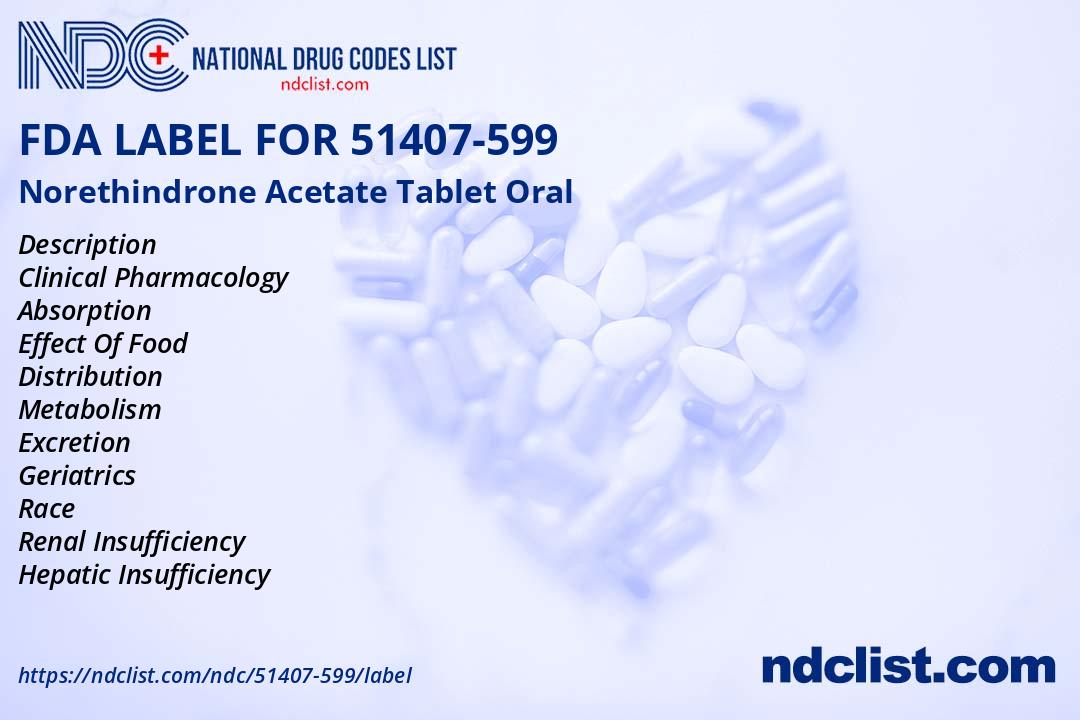 Norethindrone Acetate Tablet FDA Label - NDC 51407-599