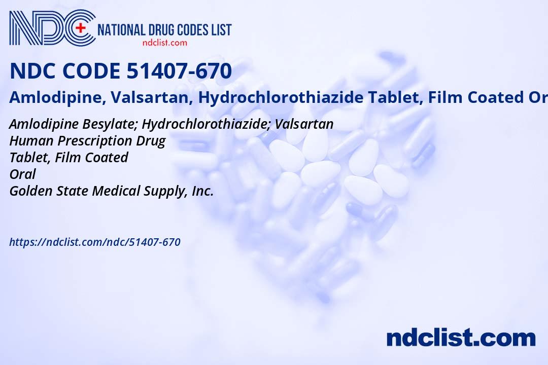 NDC 51407-670 Amlodipine, Valsartan, Hydrochlorothiazide Tablet, Film ...