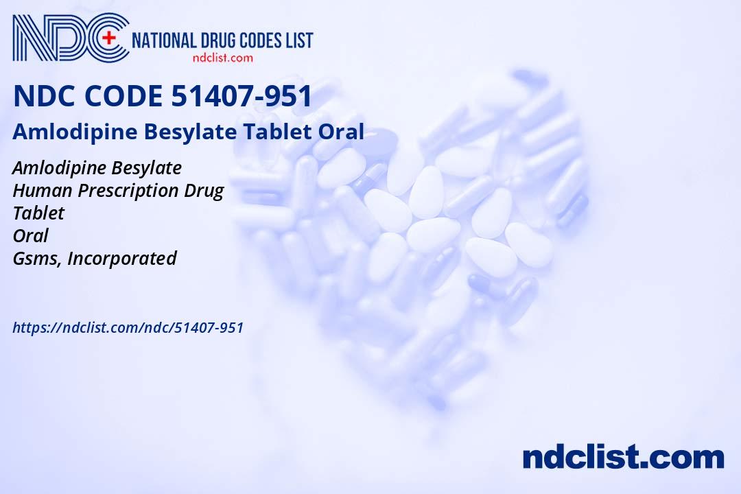 NDC 51407-951 Amlodipine Besylate Tablet Oral