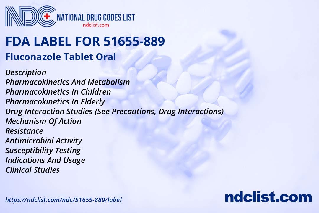 Fluconazole Tablet- FDA Label NDC51655-889