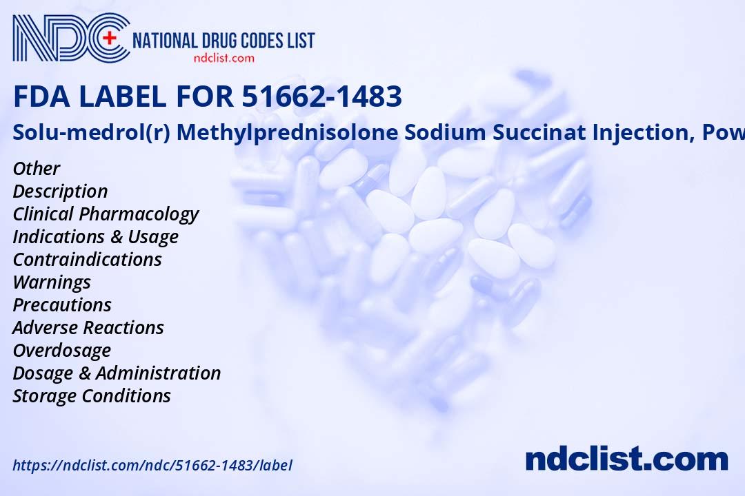 Solu-medrol(r) Methylpredniso FDA Label - NDC 51662-1483
