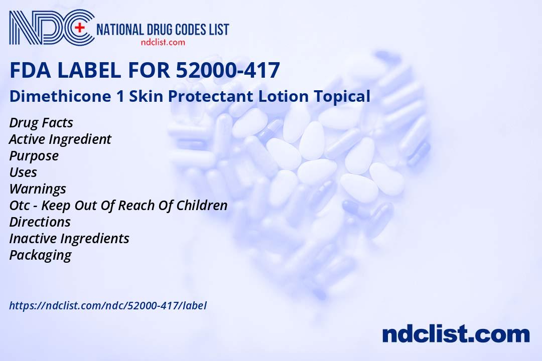 Dimethicone 1 Skin Protectant FDA Label - NDC 52000-417