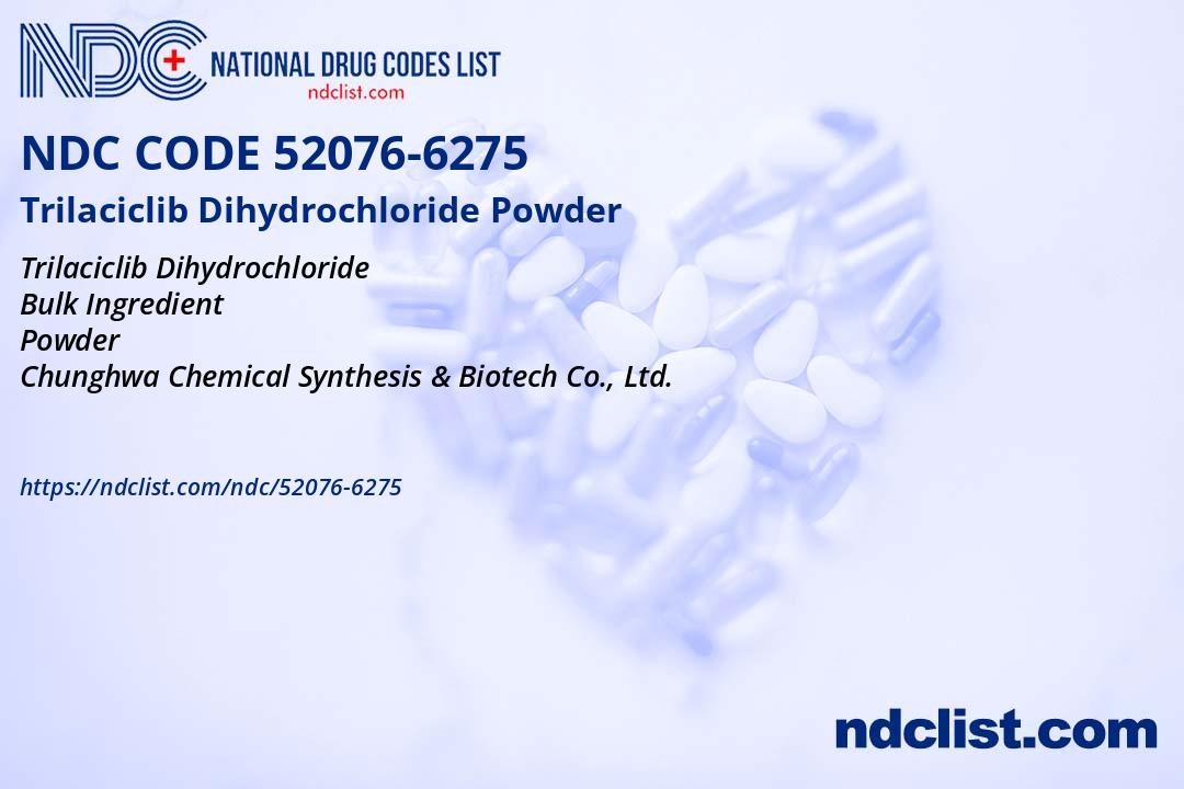 NDC 52076-6275 Trilaciclib Dihydrochloride Powder