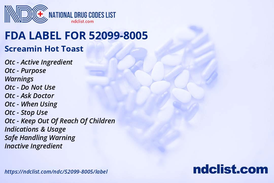 Screamin Hot Toast FDA Label - NDC 52099-8005
