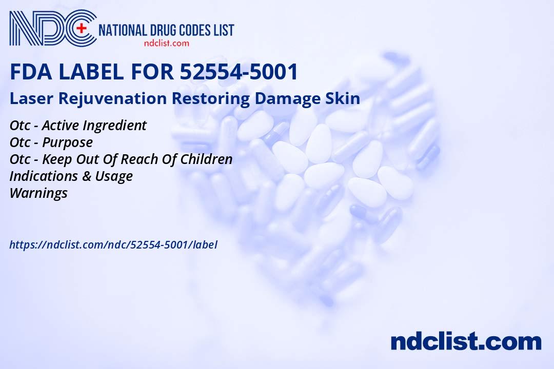 Laser Rejuvenation FDA Label - NDC 52554-5001