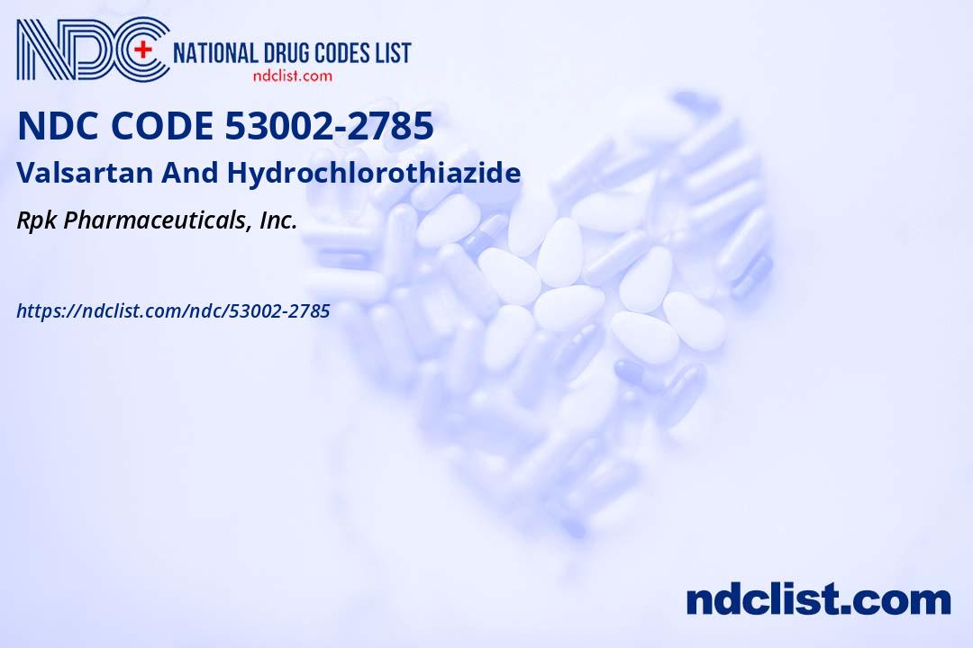 NDC 53002-2785 Valsartan And Hydrochlorothiazide