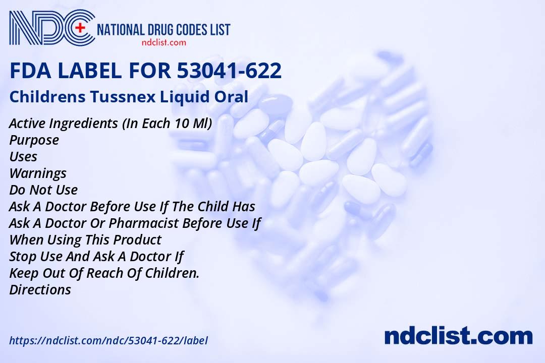 Childrens Tussnex Liquid- FDA Label NDC53041-622