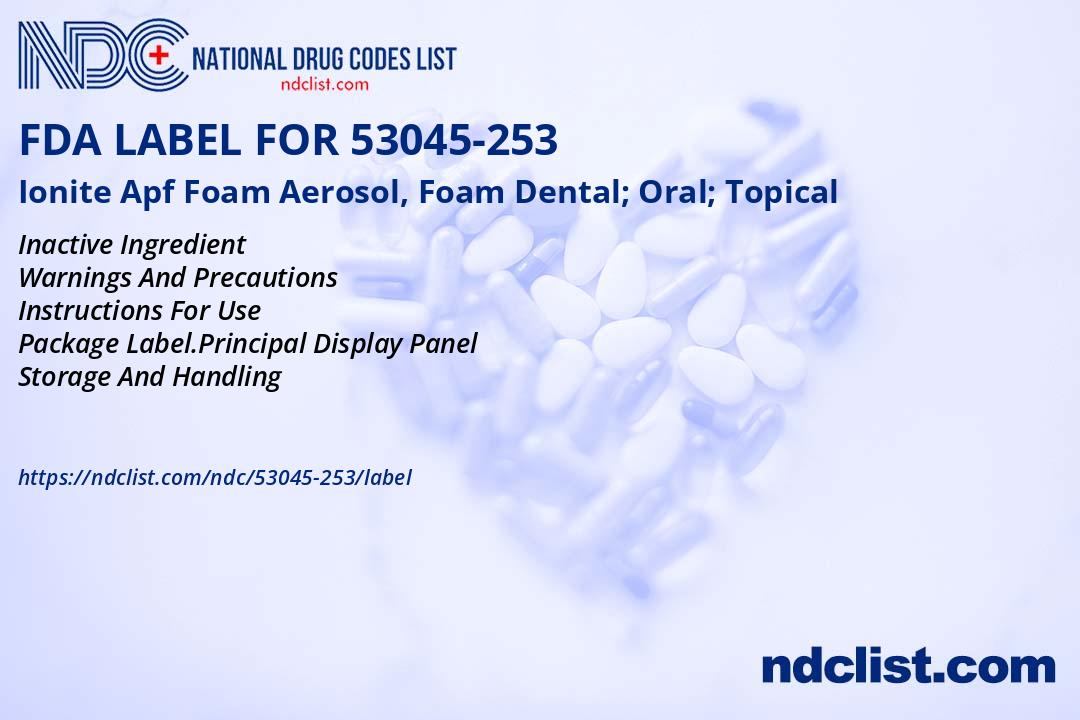 FDA Label for Ionite Apf Foam Aerosol, Foam Dental; Oral; Topical ...