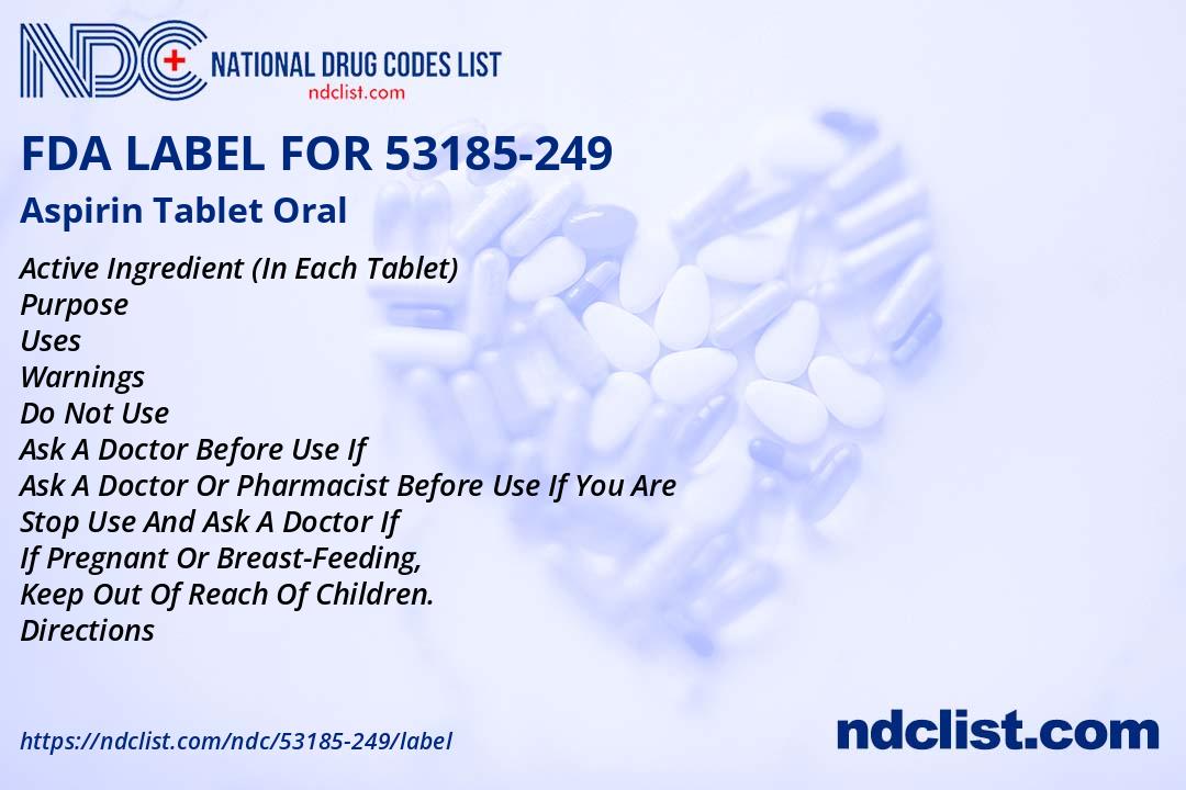 Aspirin Tablet- FDA Label NDC53185-249
