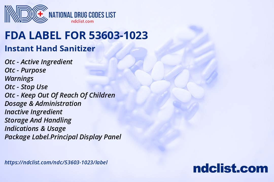 Instant Hand Sanitizer- FDA Label NDC53603-1023
