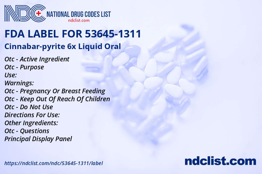Cinnabar-pyrite 6x Liquid- FDA Label NDC53645-1311