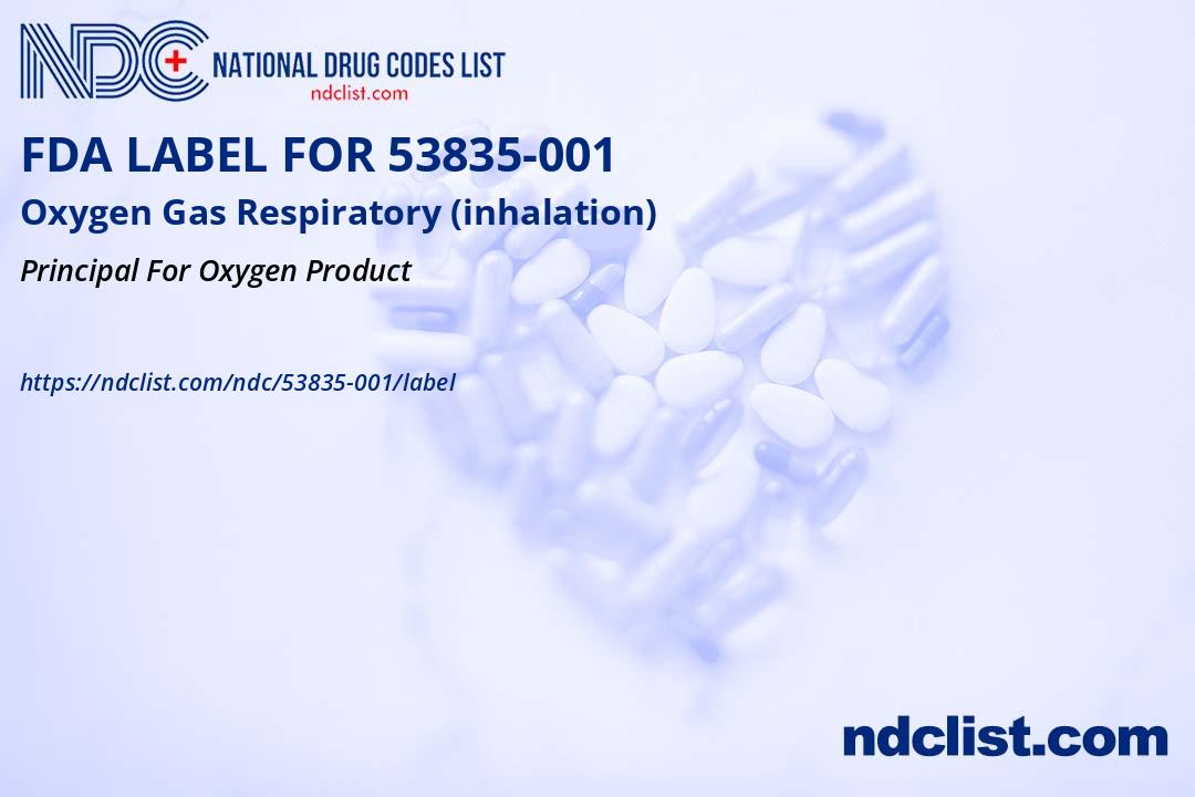 Oxygen Gas FDA Label - NDC 53835-001