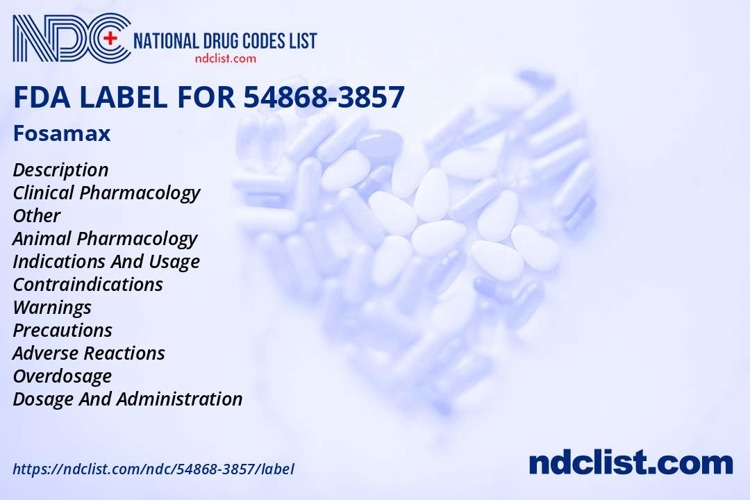 FDA Label for Fosamax - Indications, Usage & Precautions
