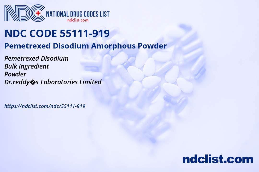NDC 55111-919 Pemetrexed Disodium Amorphous Powder