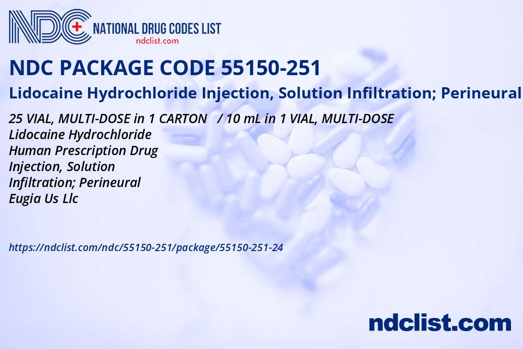 NDC Package 55150-251-24 Lidocaine Hydrochloride Injection, Solution Infiltration; Perineural