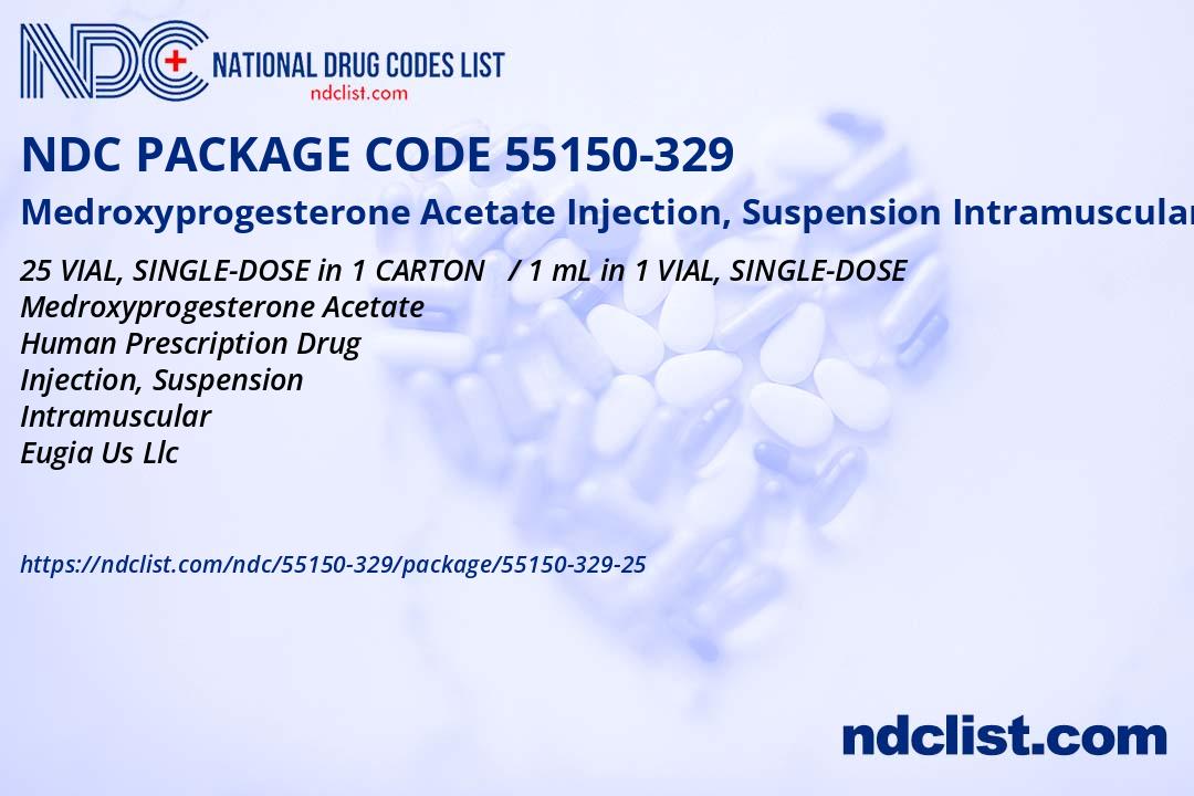NDC Package 55150-329-25 Medroxyprogesterone Acetate Injection, Suspension Intramuscular