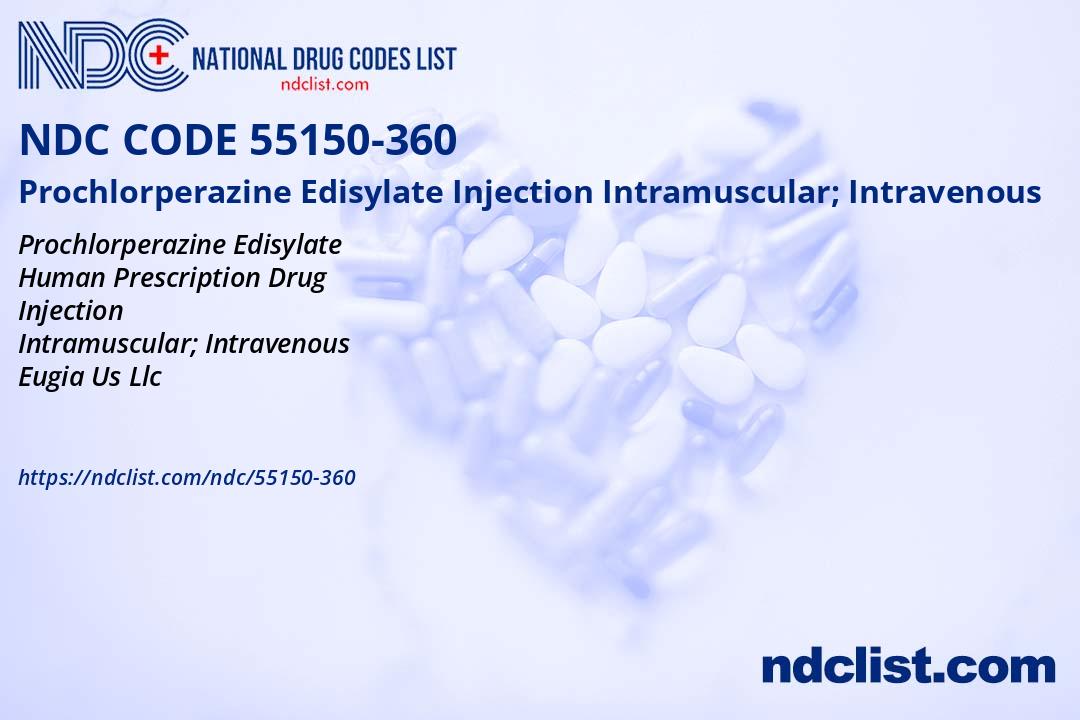 NDC 55150-360 Prochlorperazine Edisylate Injection Intramuscular ...