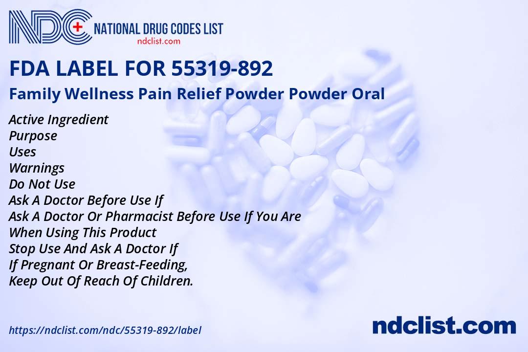 Family Wellness Pain Relief Powder- FDA Label NDC55319-892
