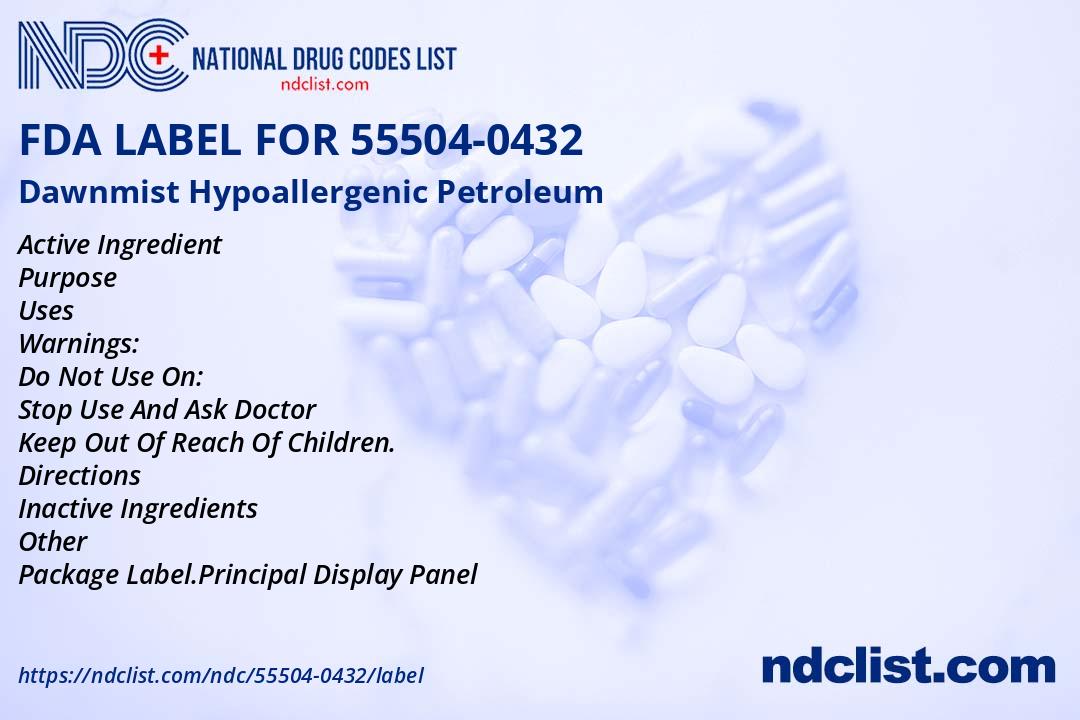 FDA Label for Dawnmist Hypoallergenic Petroleum - Indications, Usage & Precautions