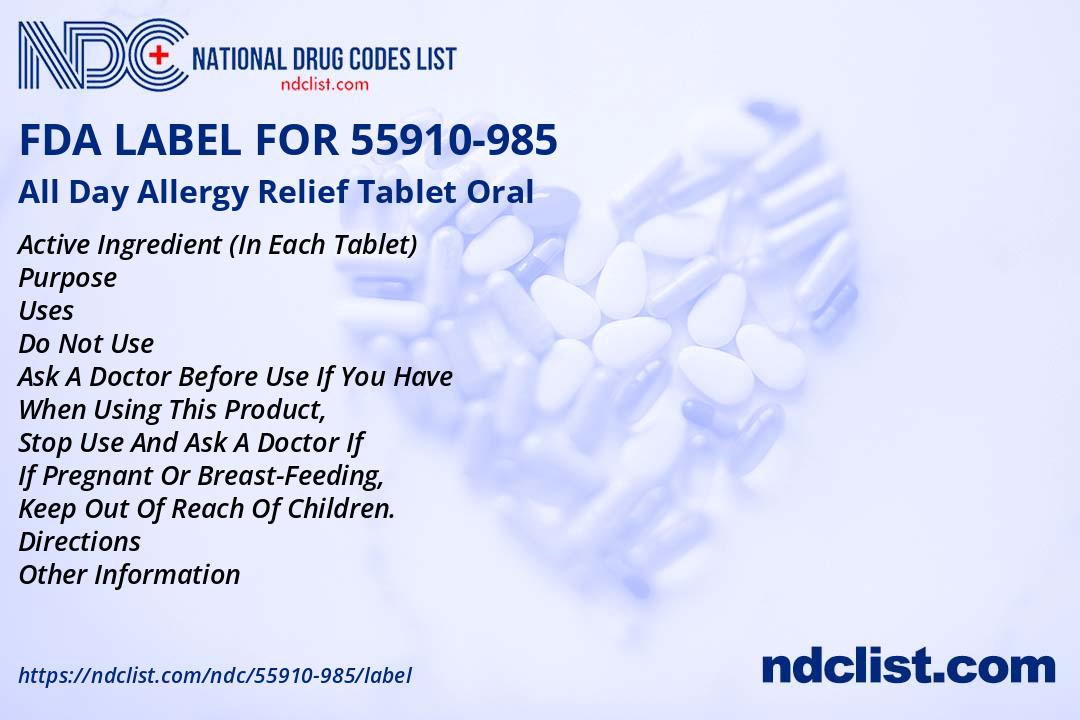 All Day Allergy Relief Tablet FDA Label - NDC 55910-985