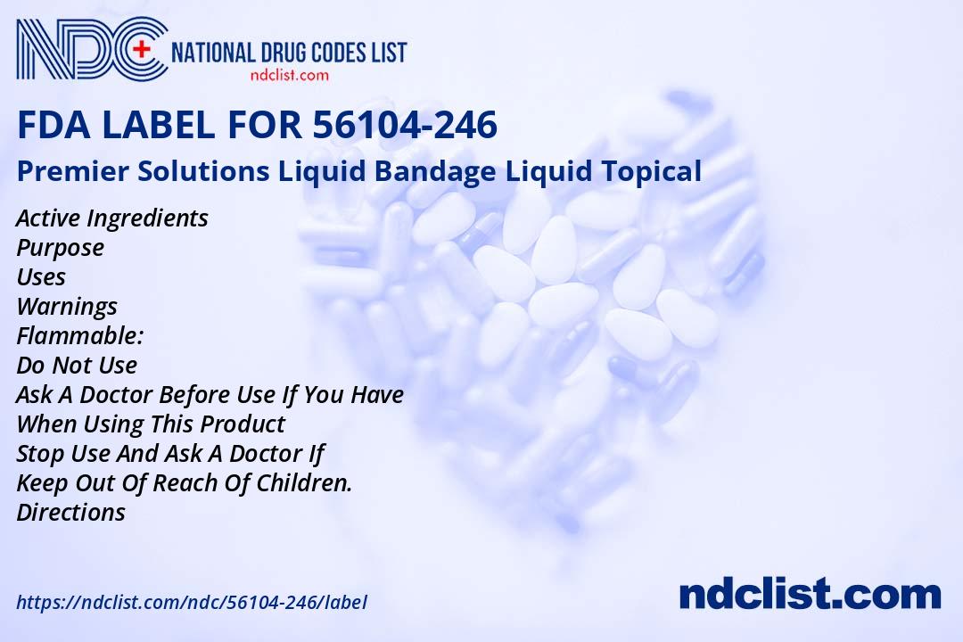 Premier Solutions Liquid Bandage FDA Label - NDC 56104-246