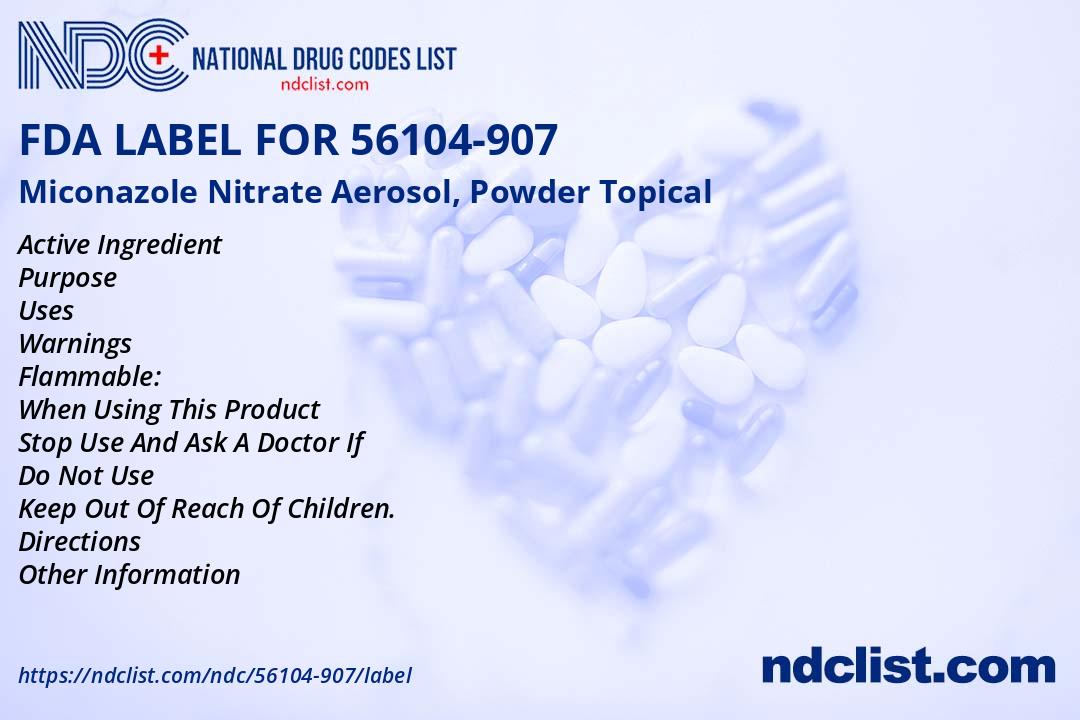 Miconazole Nitrate Aerosol, Powder- FDA Label NDC56104-907