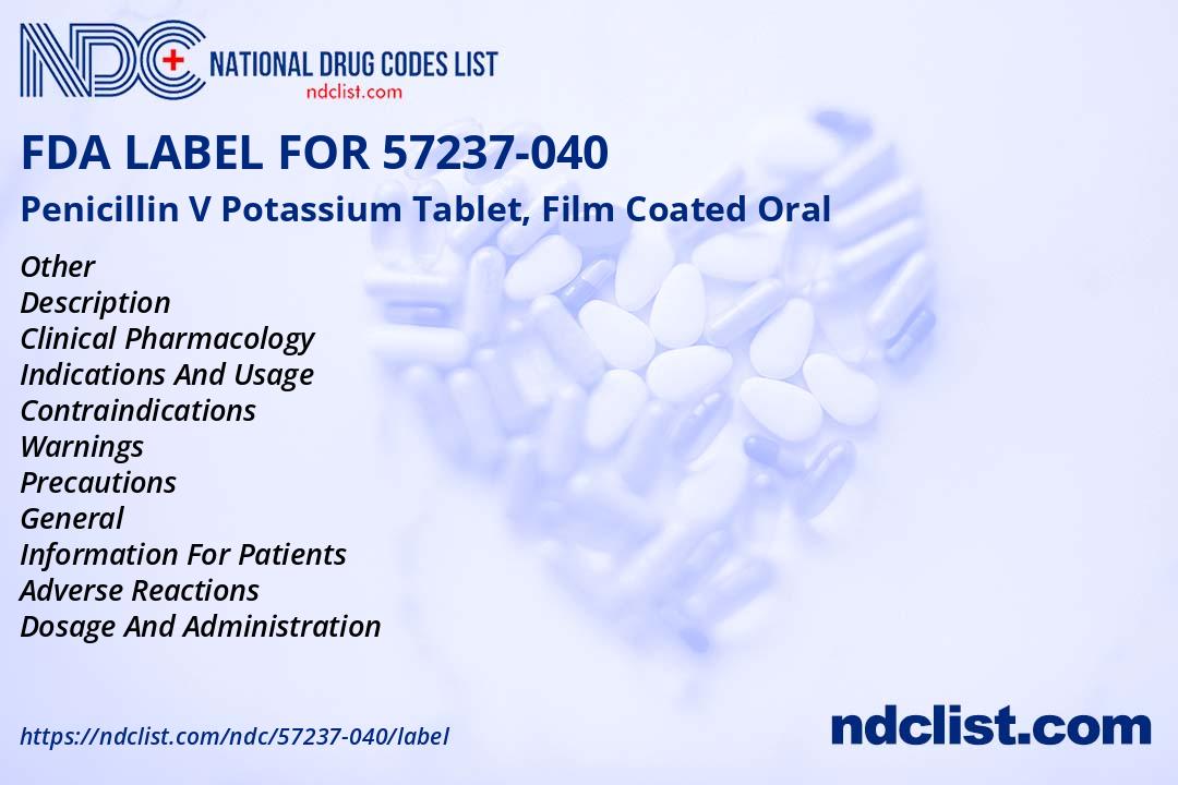 Penicillin V Potassium- FDA Label NDC57237-040