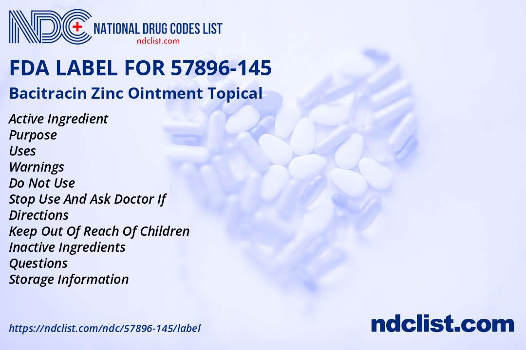 Bacitracin Zinc Ointment- FDA Label NDC57896-145