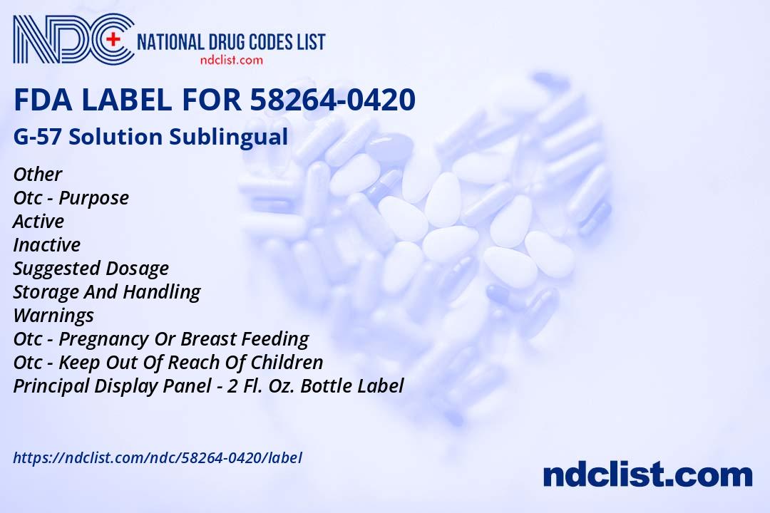 G-57 Solution - FDA Label NDC 58264-0420
