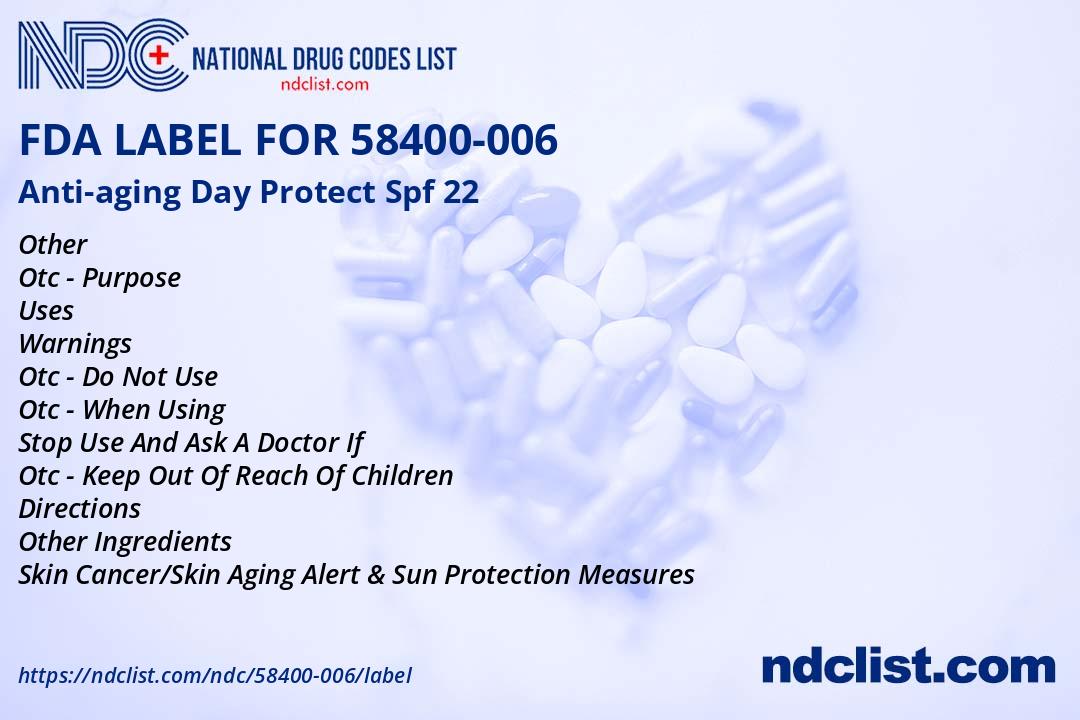 FDA Label for Anti-aging Day Protect Spf 22 - Indications, Usage ...
