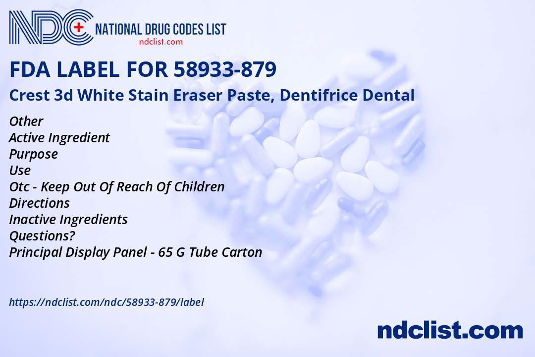 Crest 3d White Stain Eraser- FDA Label NDC58933-879