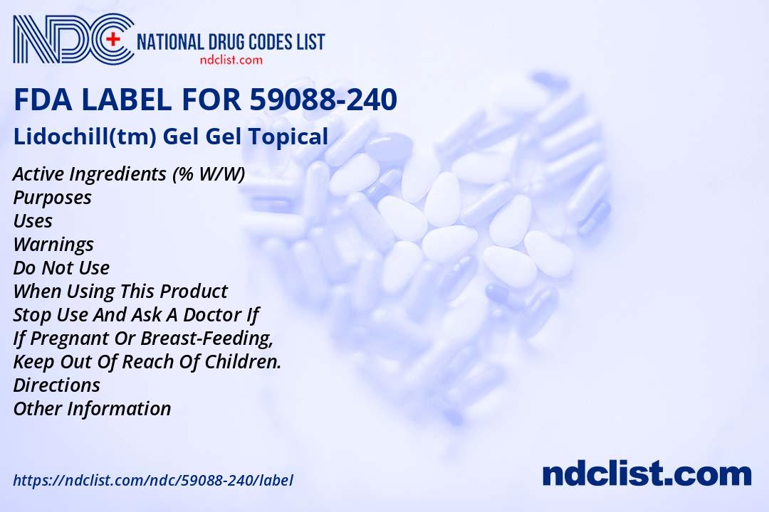 Lidochill(tm) Gel Gel FDA Label - NDC 59088-240