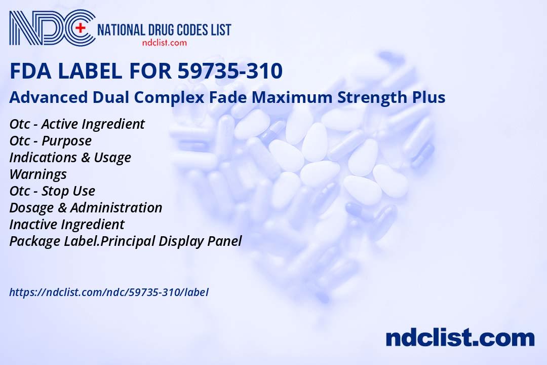 Advanced Dual Complex Fade FDA Label - NDC 59735-310