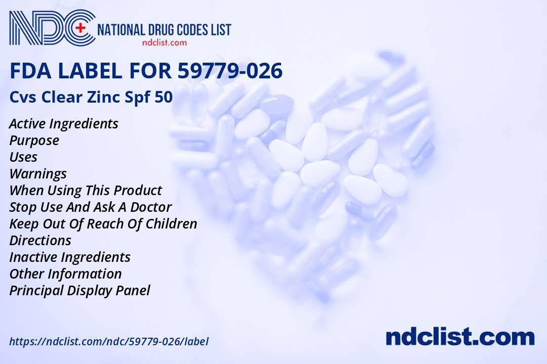 FDA Label for Cvs Clear Zinc Spf 50 - Indications, Usage & Precautions