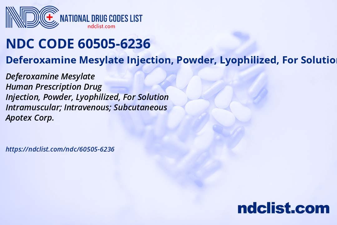 NDC 60505-6236 Deferoxamine Mesylate Injection, Powder, Lyophilized ...