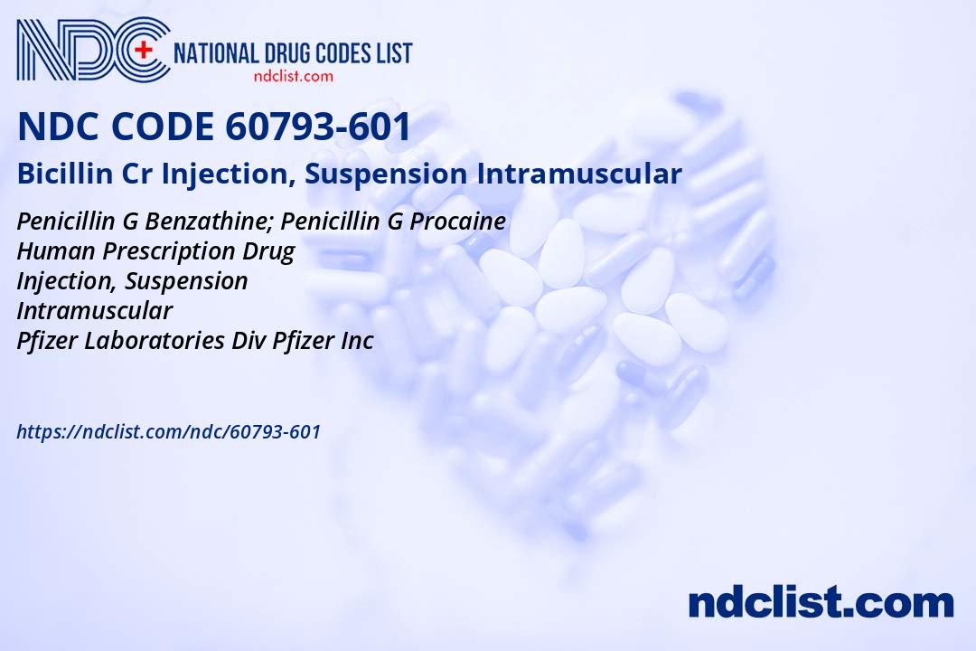 NDC 60793-601 Bicillin Cr Injection, Suspension Intramuscular
