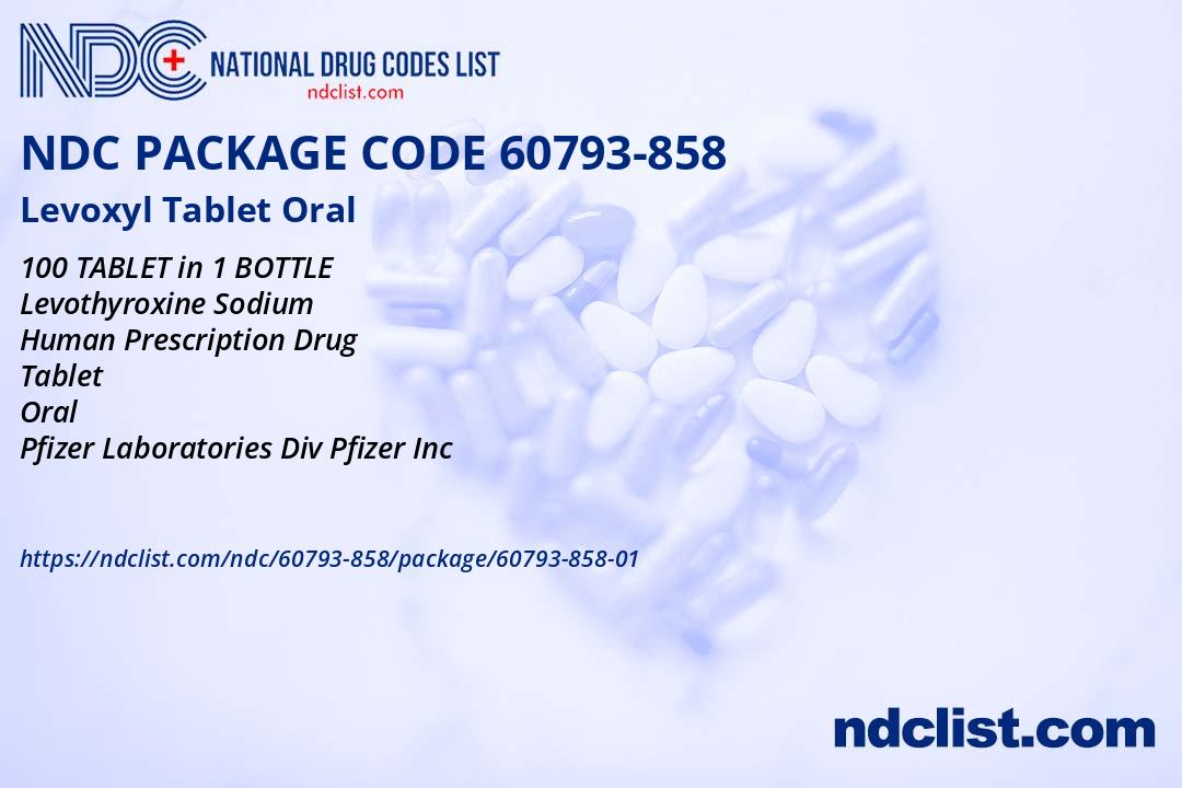 NDC Package 60793-858-01 Levoxyl Tablet Oral