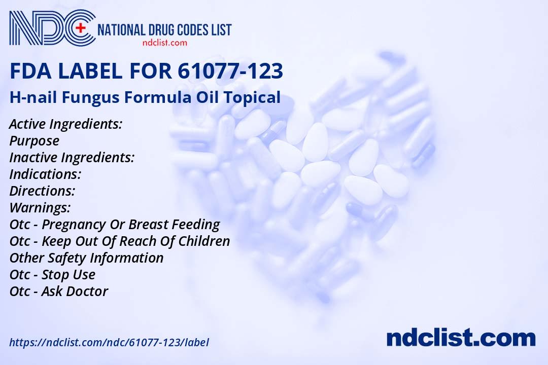 FDA Label for H-nail Fungus Formula Oil Topical - Indications, Usage ...