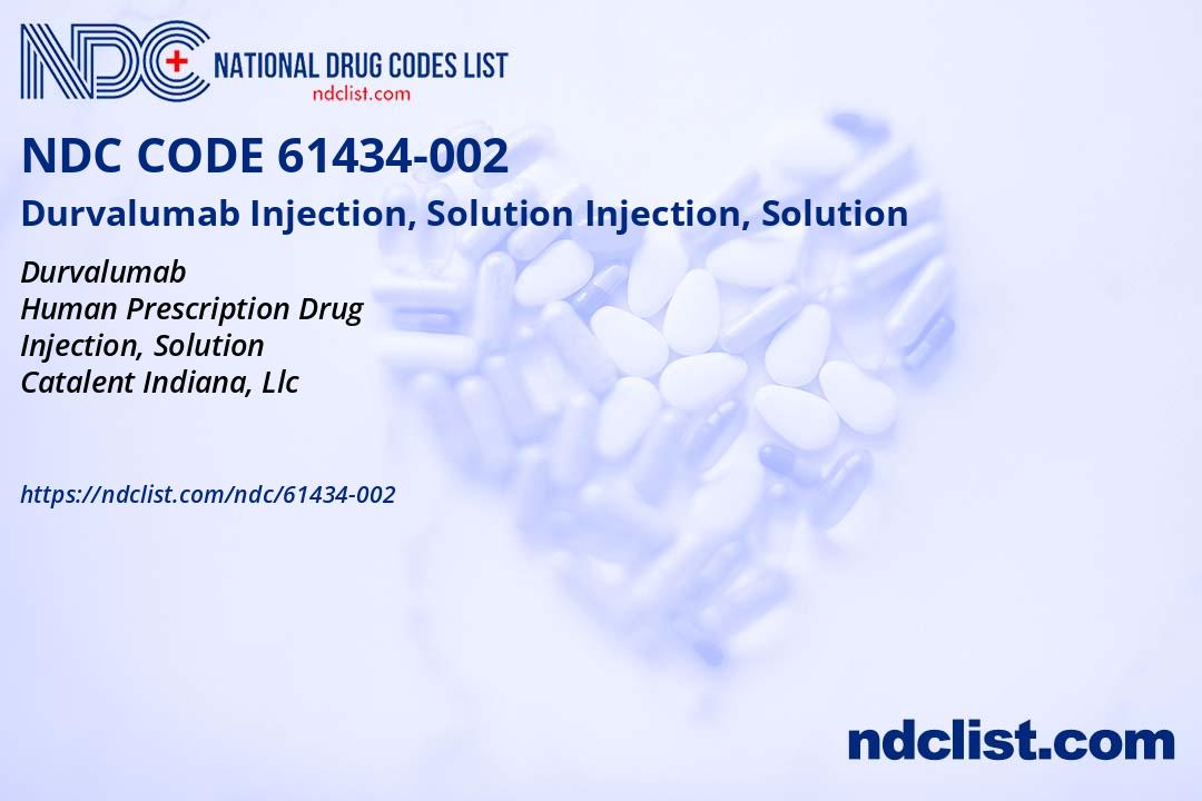 NDC 61434-002 Durvalumab Injection, Solution Injection, Solution