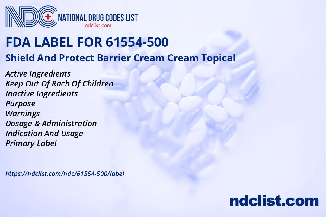 FDA Label for Shield And Protect Barrier Cream - Indications, Usage ...